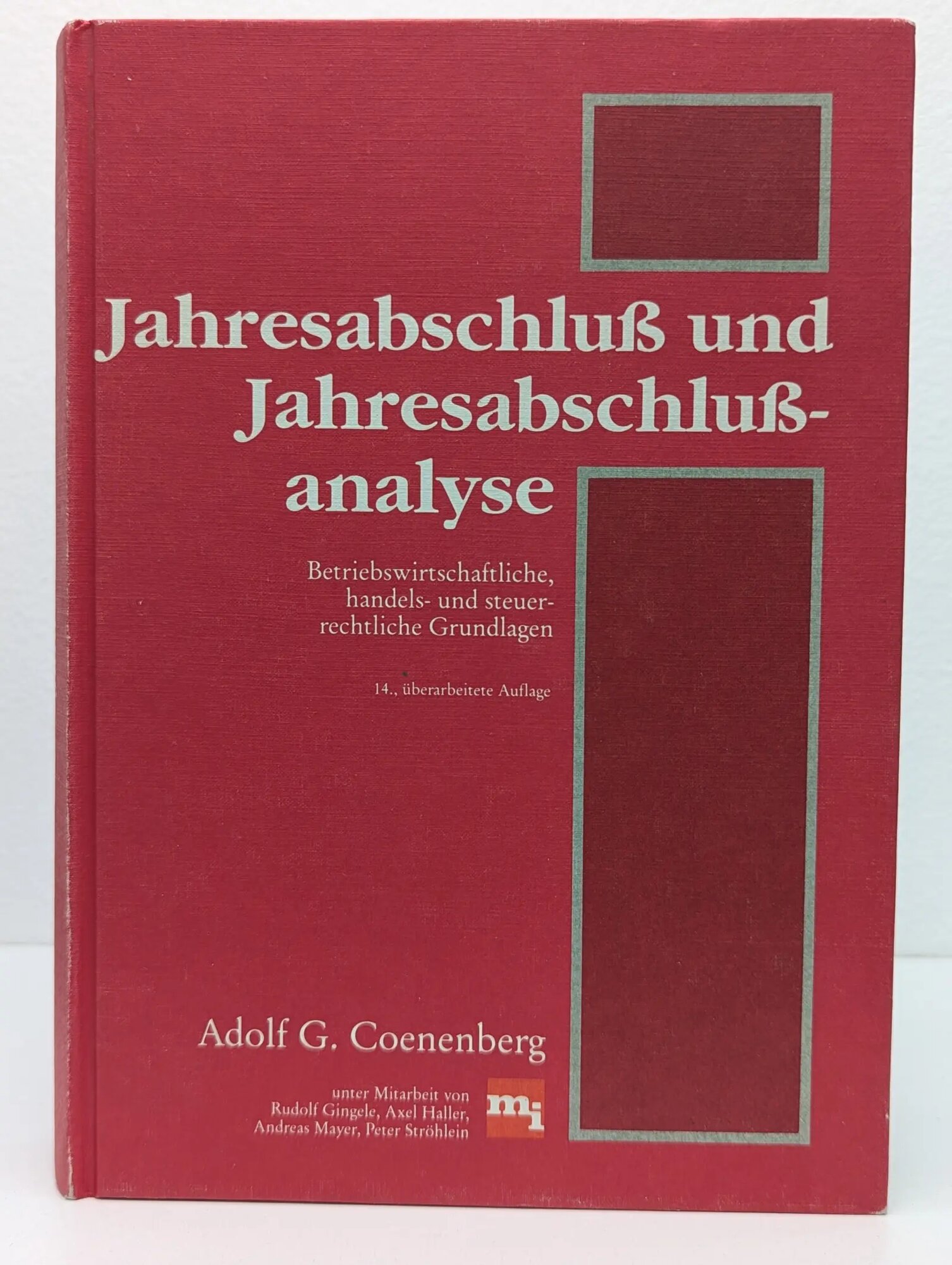 Jahresabschluss und Jahresabschlussanalyse Коененберг Адольф, Гингле Рудольф, Халлер Аксель 1994