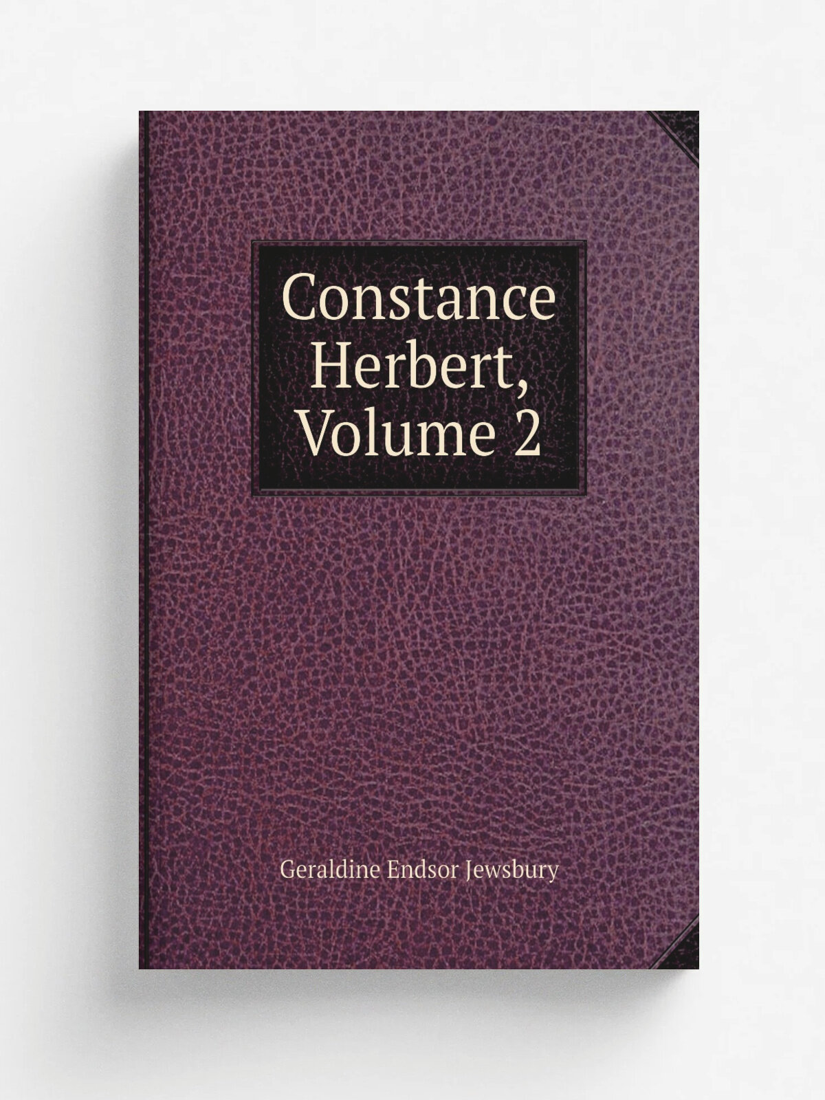 Constance Herbert, Volume 2 | Geraldine Endsor Jewsbury | Репринт