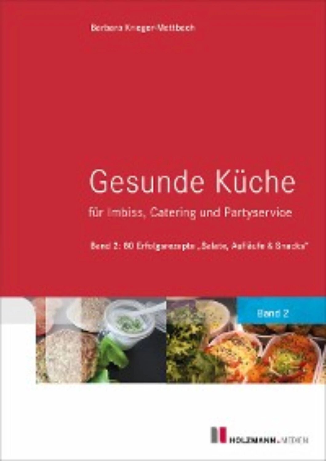 Gesunde Küche für Imbiss, Catering und Partyservice [Цифровая книга]