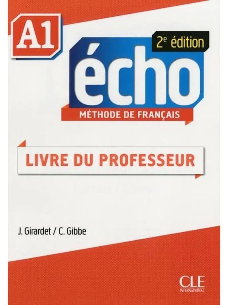 Echo 2eme edition A1 Guide pedagogique | Простая и понятная методология.