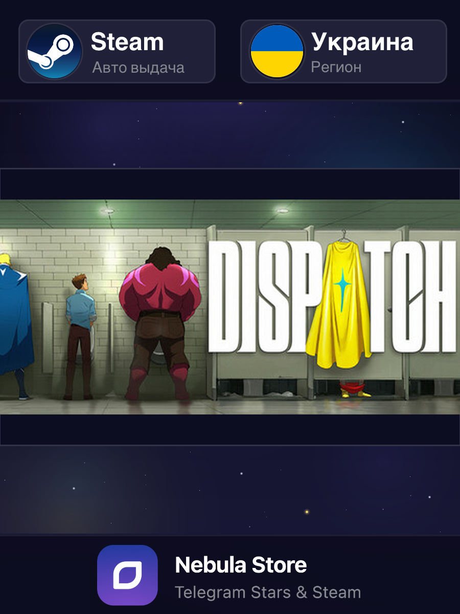 Игра Dispatch | Steam | Регион Активации Украина | Гифт | Автоматическая выдача 24/7