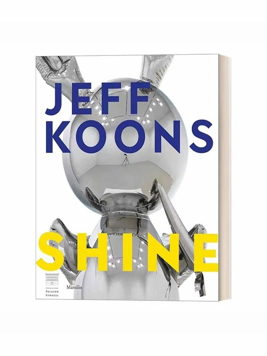 Jeff Koons: Shine. Английский оригинал.