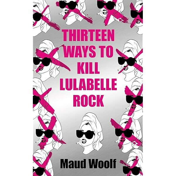 Thirteen Ways to Kill Lulabelle Rock，Reprinted paperback book