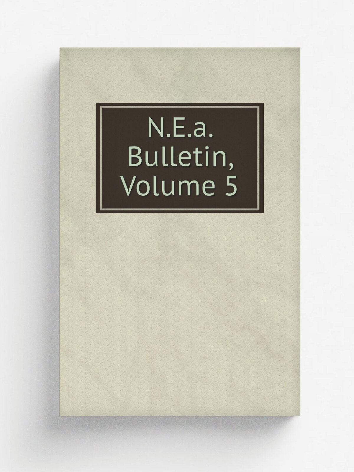 N.E.a. Bulletin, Volume 5