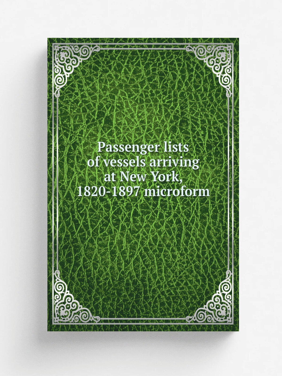 Passenger lists of vessels arriving at New York, 1820-1897 microform | 1957 | Washington : National Archives and Records Service | Репринт