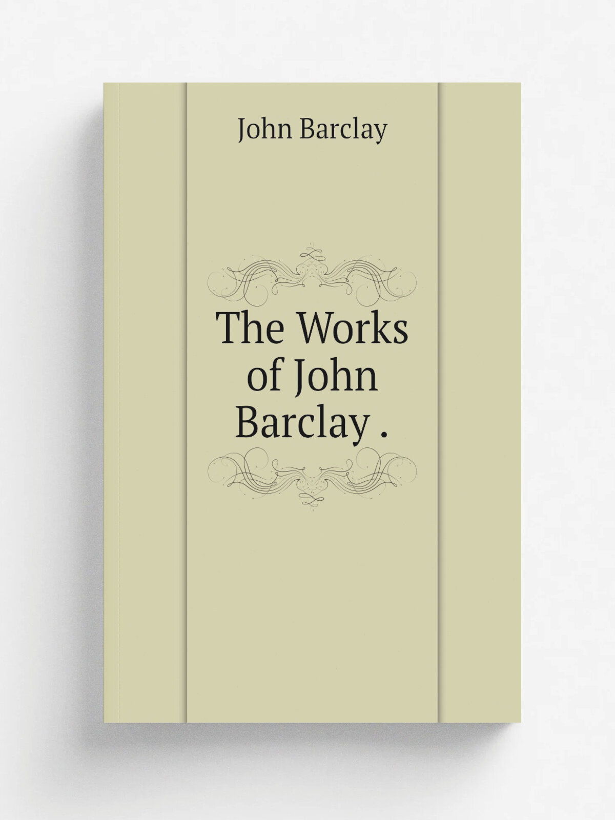 The Works of John Barclay .