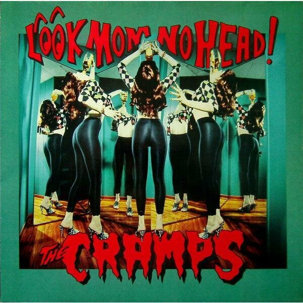 Виниловая пластинка CRAMPS - LOOK MOM NO HEAD!