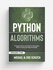 PYTHON ALGORITHMS. A Complete Guide to Learn Python for Data Analysis, Machine L...