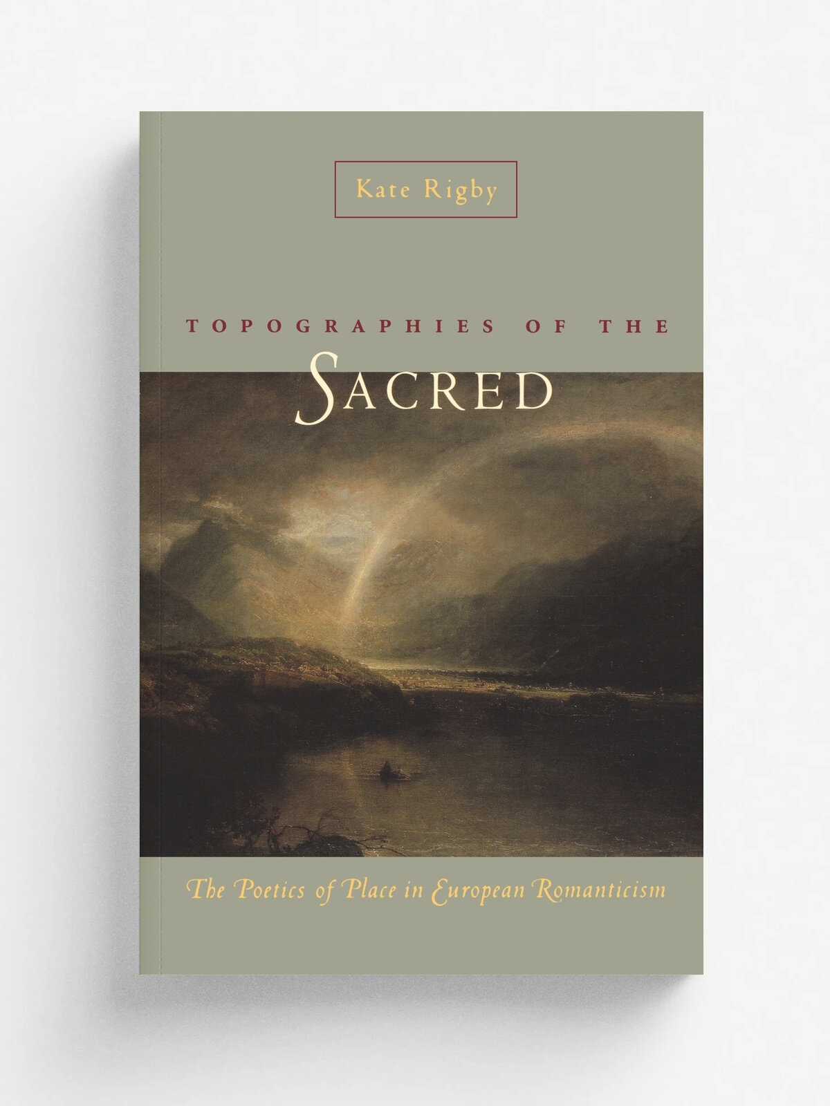Topographies of the Sacred. The Poetics of Place in European Romanticism
