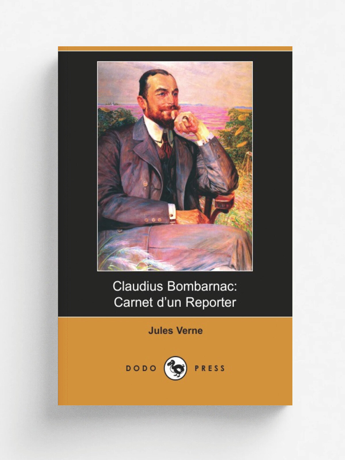 Claudius Bombarnac. Carnet D'Un Reporter (Dodo Press)