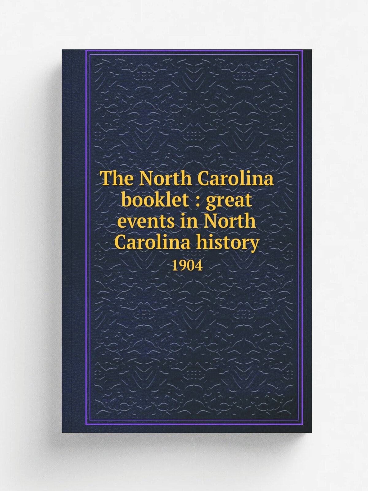 The North Carolina booklet : great events in North Carolina history. 1904