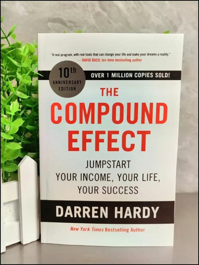 The Compound Effect-Darren Hardy Любимов Павел Григорьевич