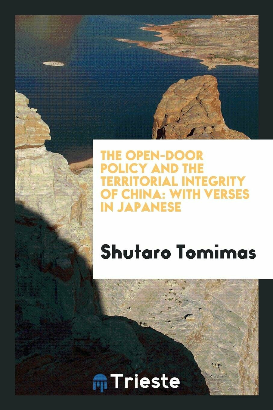 The Open-Door Policy and the Territorial Integrity of China. With Verses in Japanese