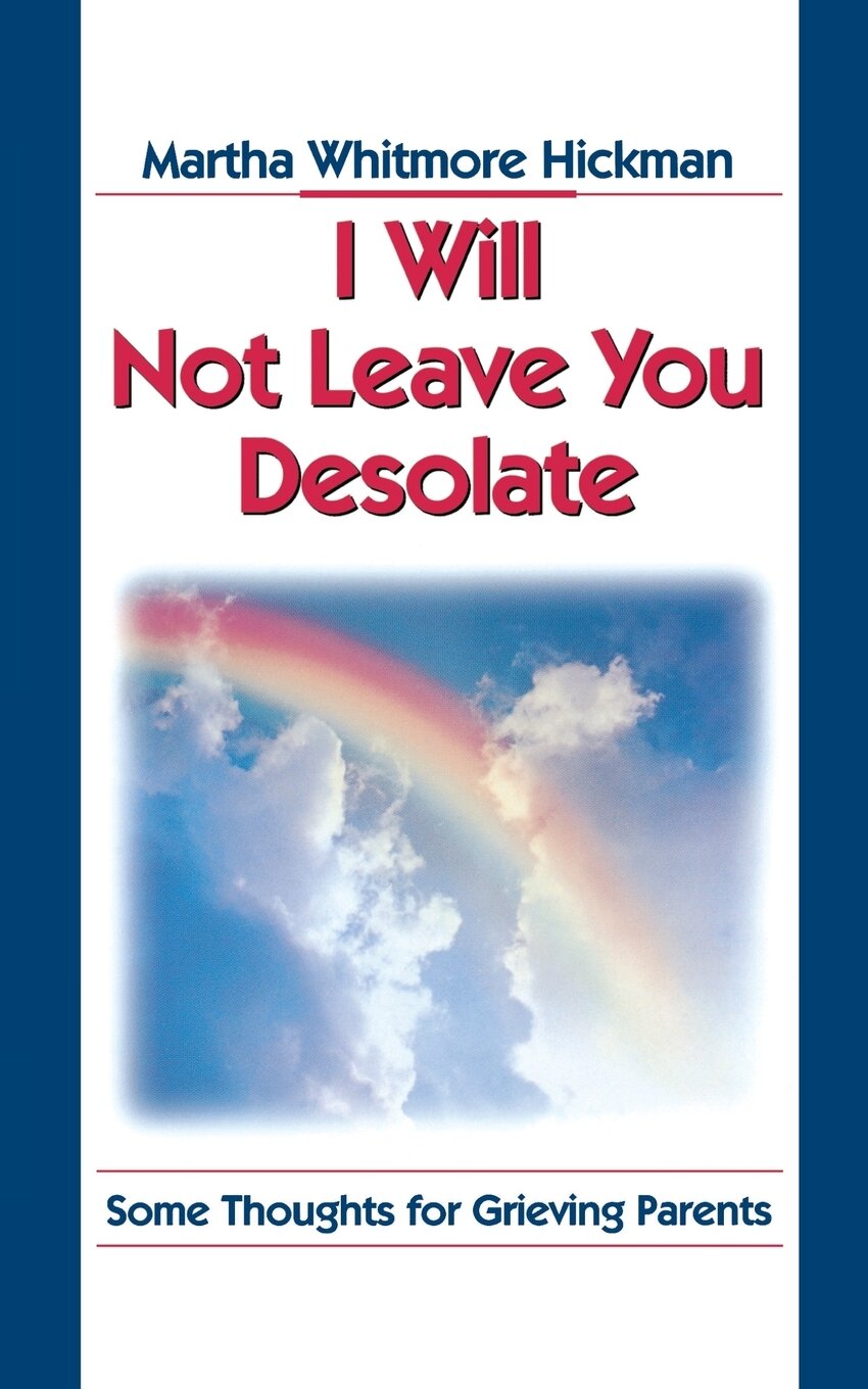 I Will Not Leave You Desolate. Some Thoughts for Grieving Parents