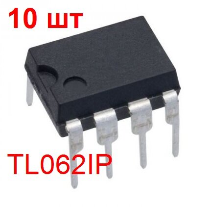 Микросхема TL062IP 10 шт. 2-х канальный ОУ в корпусе DIP8