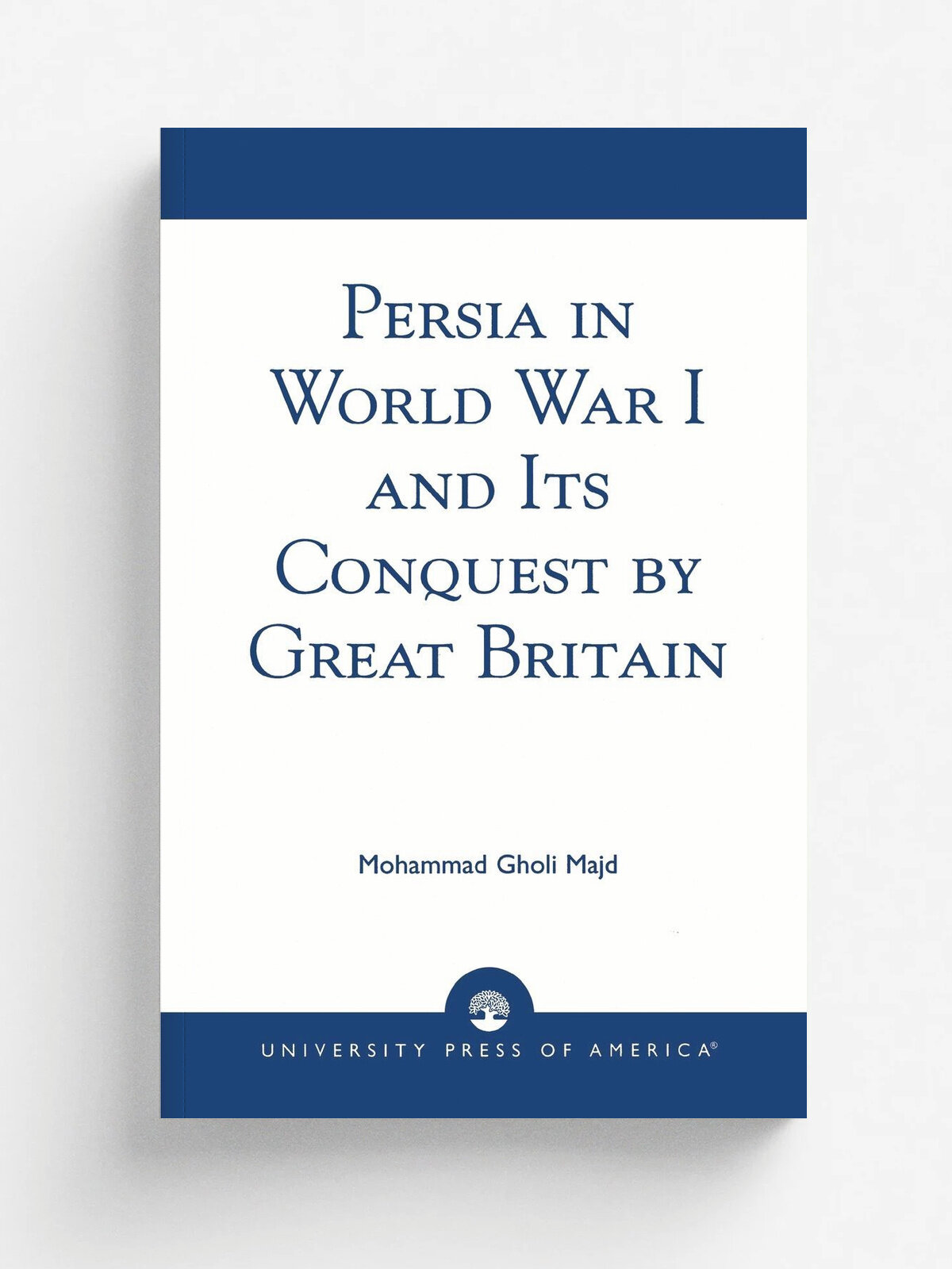 Persia in World War I and Its Conquest by Great Britain