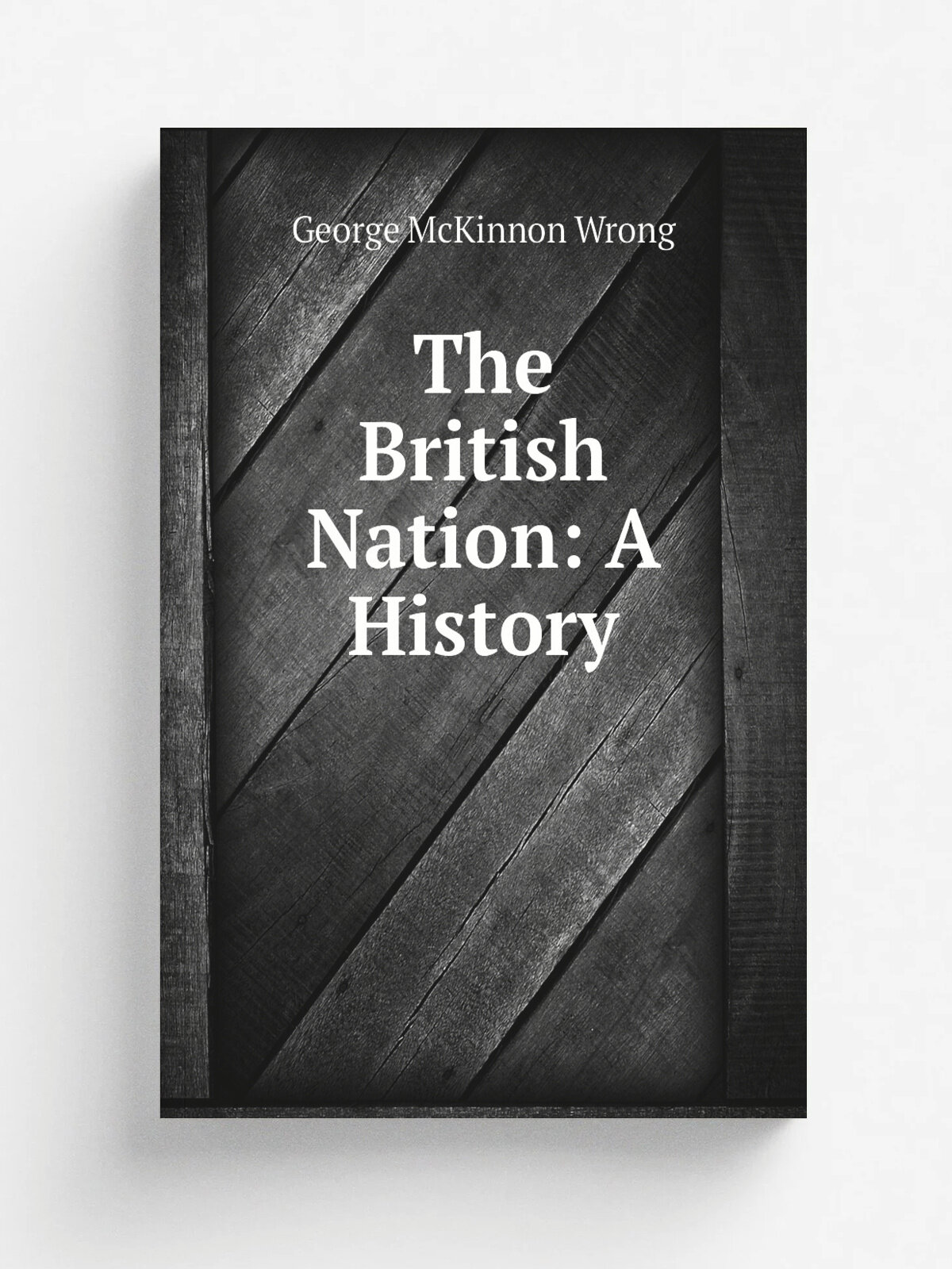 The British Nation: A History