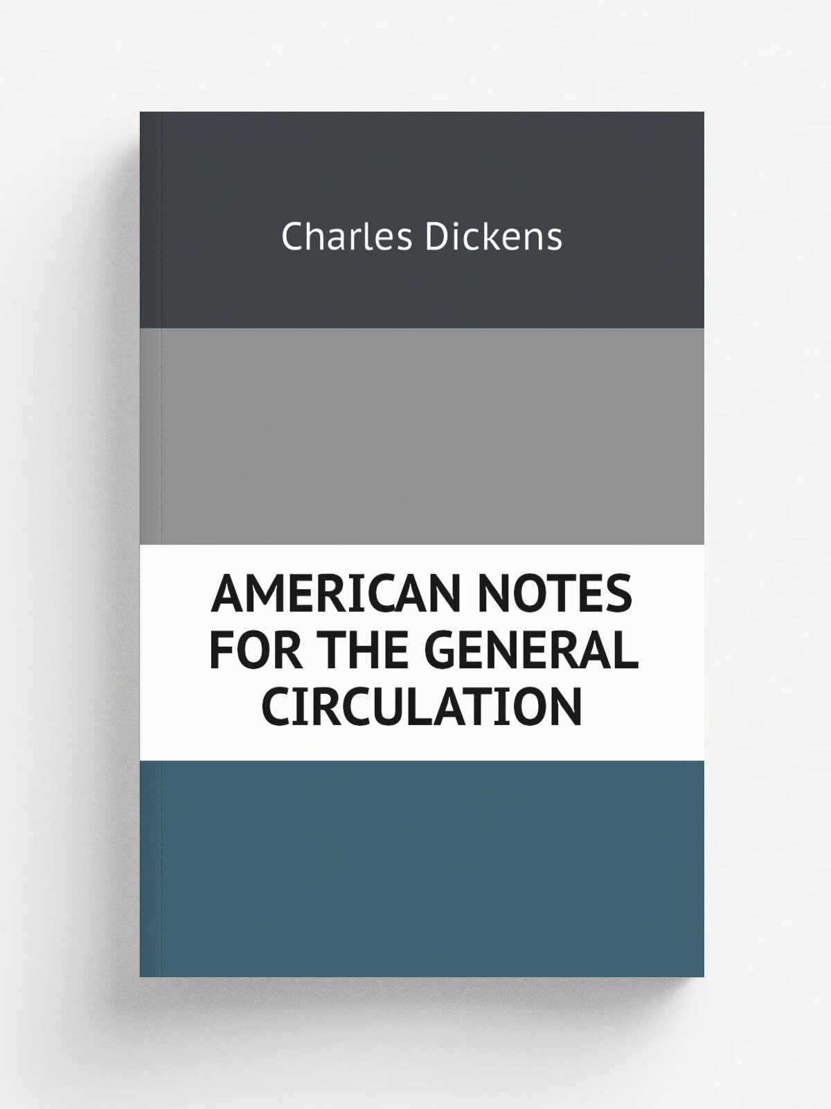 "American Notes For The General Circulation" | Charles Dickens | 1842 | Репринт