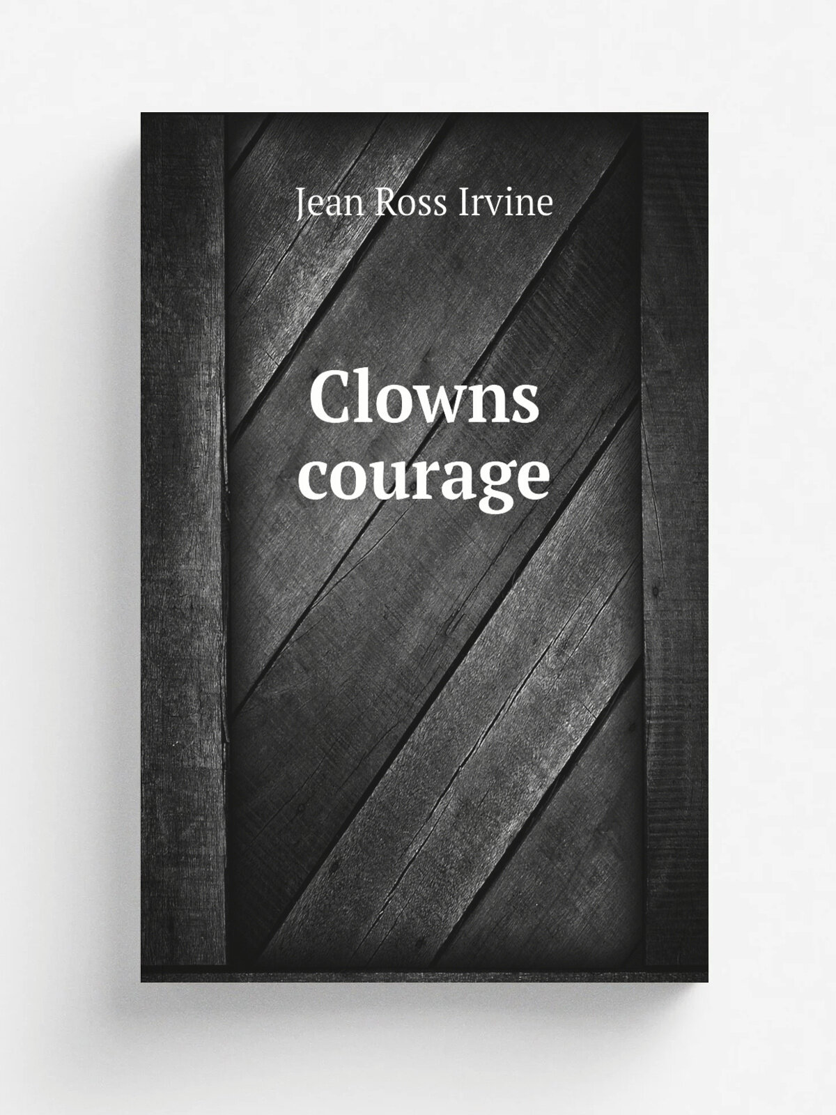 Clowns courage | Jean Ross Irvine | 1915 | Репринт