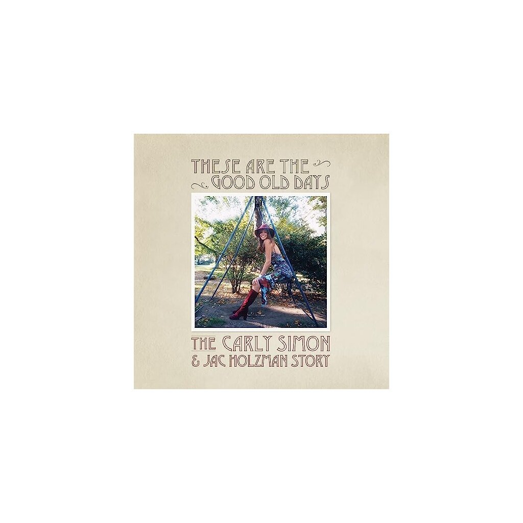 Виниловая пластинка Carly Simon - These Are The Good Old Days: The Carly Simon & Jac Holzman Story (2 LP)