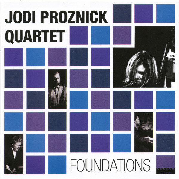 Jodi Proznick Quartet. Foundations (Canada, Cellar Live, CL070406, 2006, импортн. компакт-диск) CD