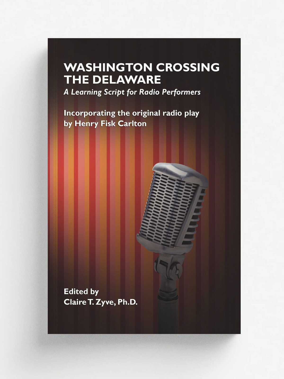 Washington Crossing the Delaware. A Learning Script for Radio Performers