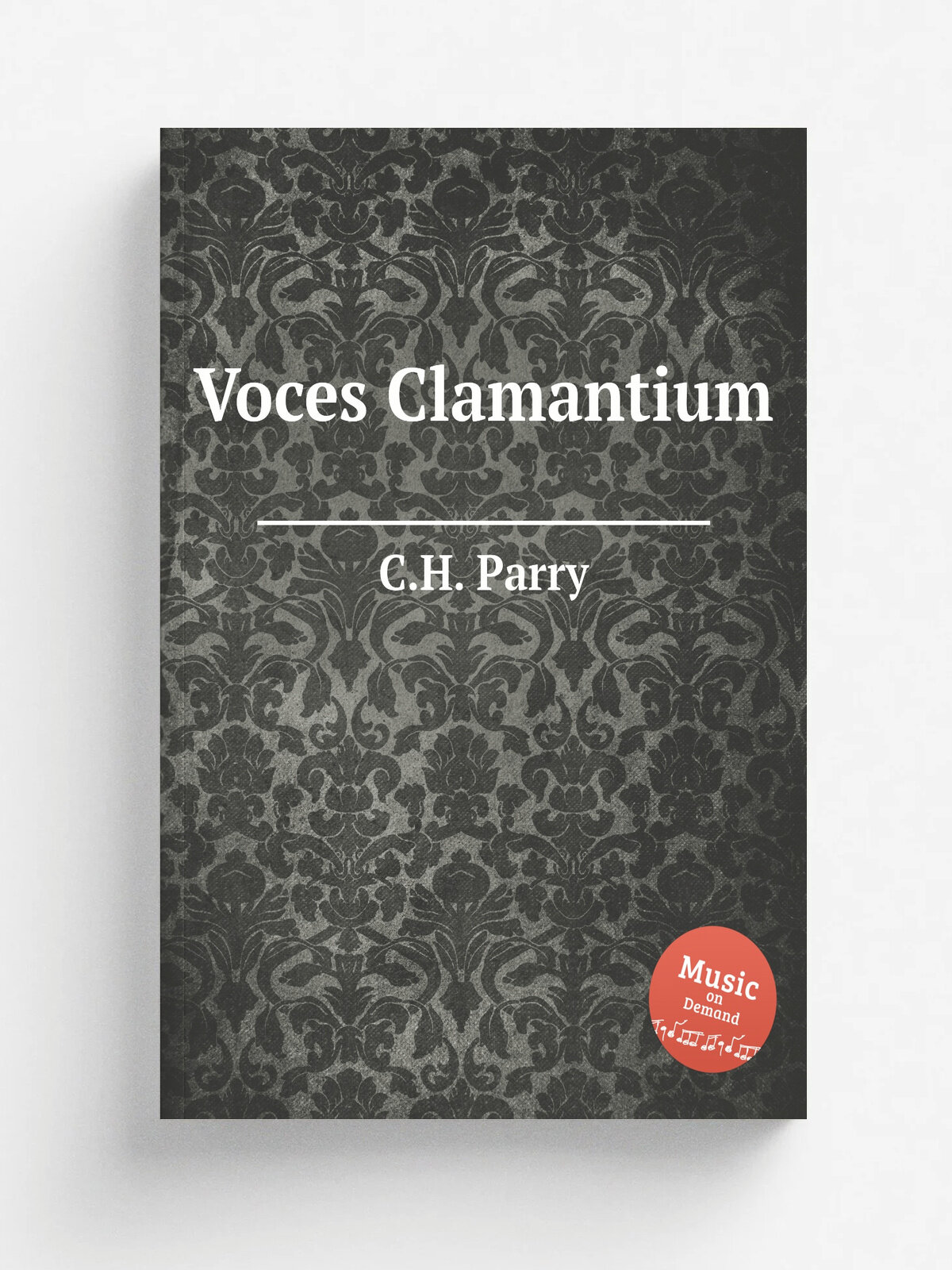 Voces Clamantium | C.H. Parry | 1903 | Репринт