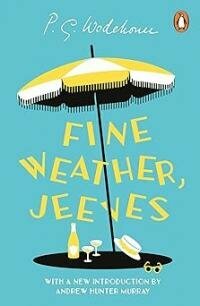 Fine Weather, Jeeves