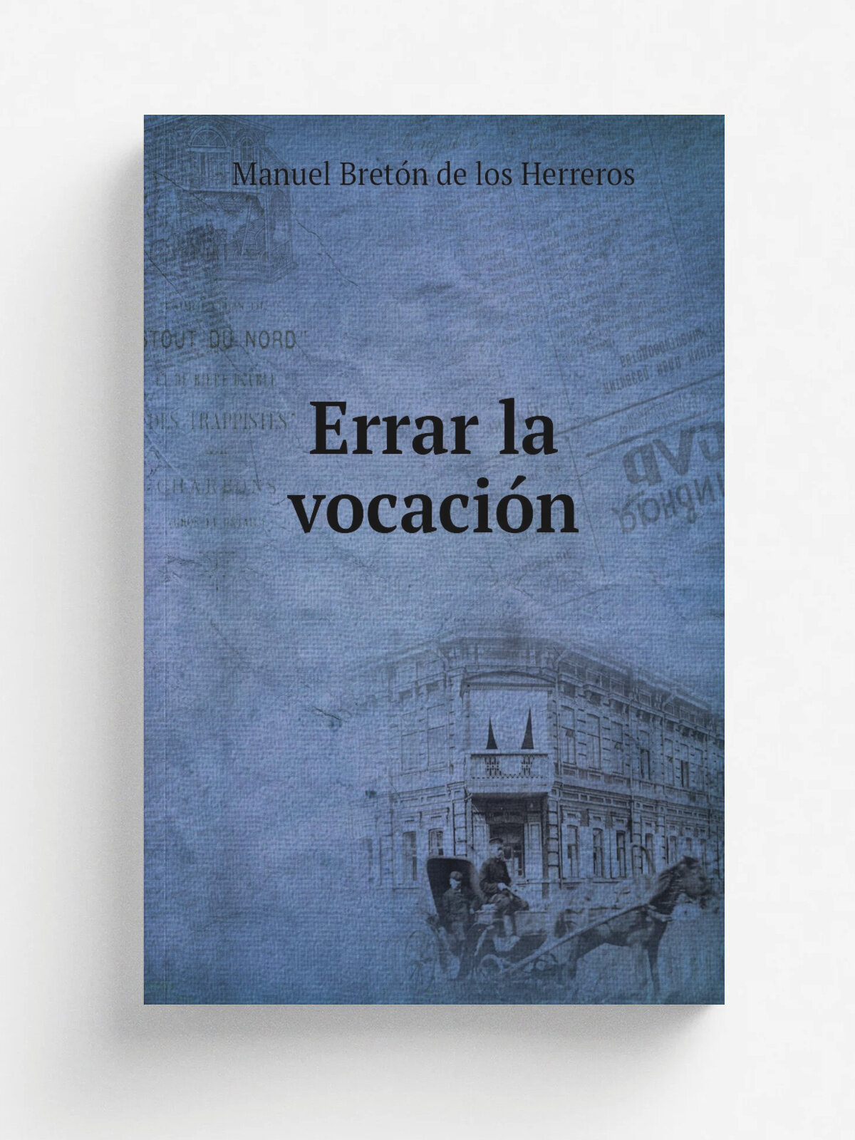 Errar la vocaci.n | Manuel Breto.n de los Herreros | 1846 | Madrid : Impr. de J. Repull.s | Репринт