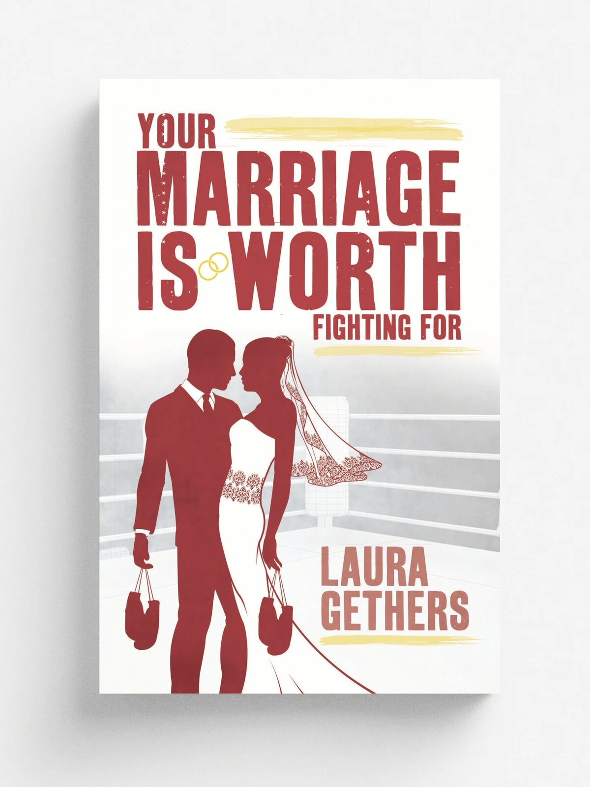 Your Marriage is Worth Fighting For