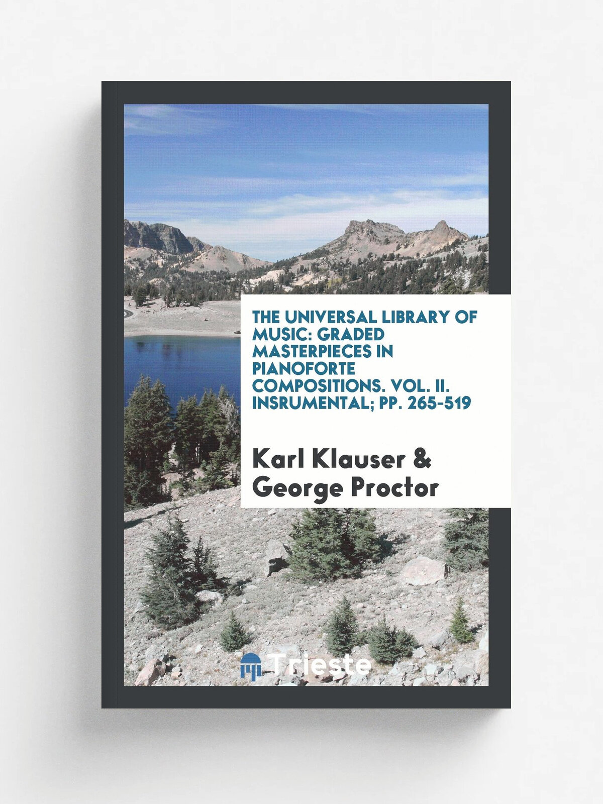 The universal library of music. graded masterpieces in pianoforte compositions