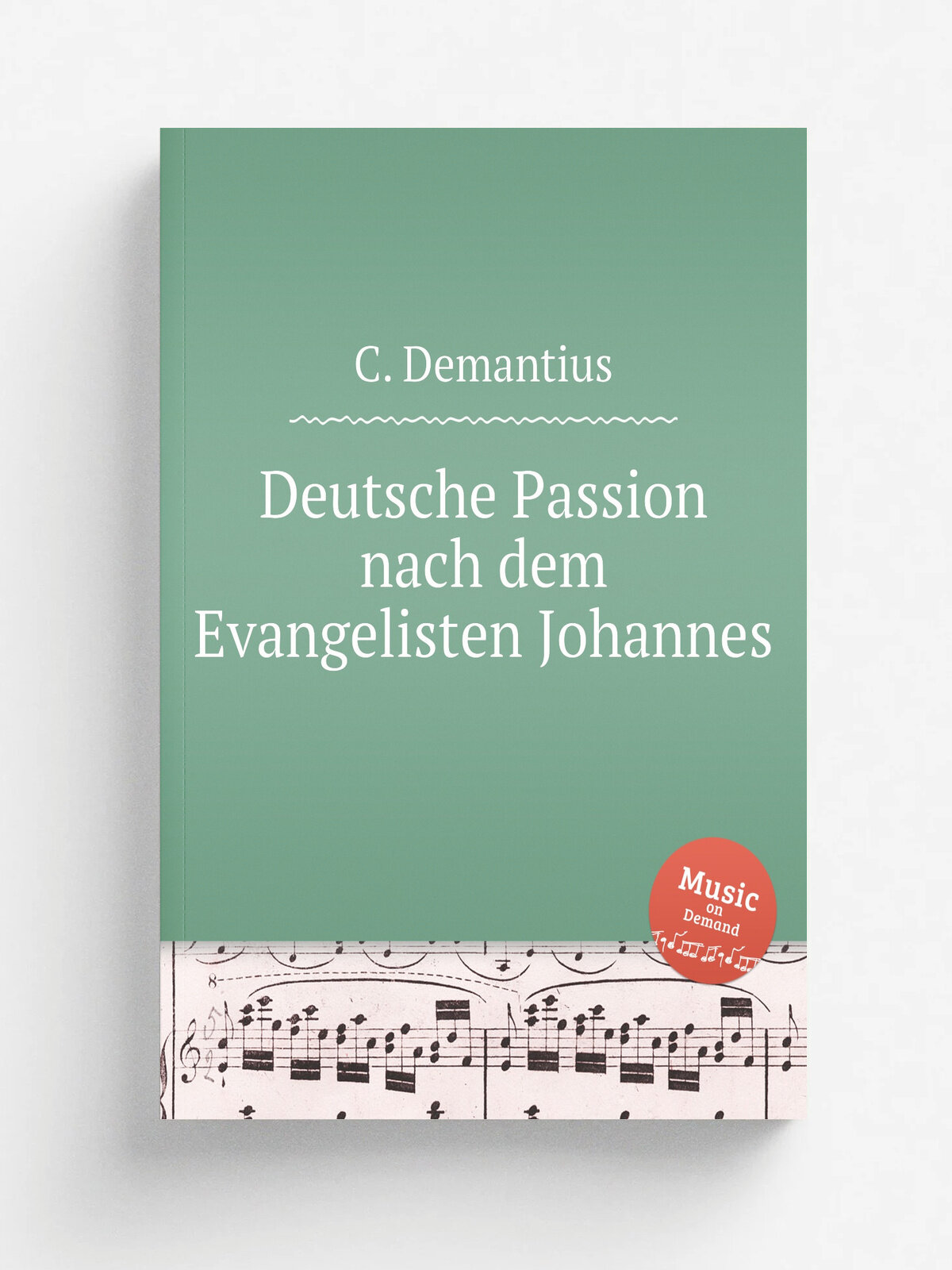 Deutsche Passion nach dem Evangelisten Johannes | C. Demantius | Репринт
