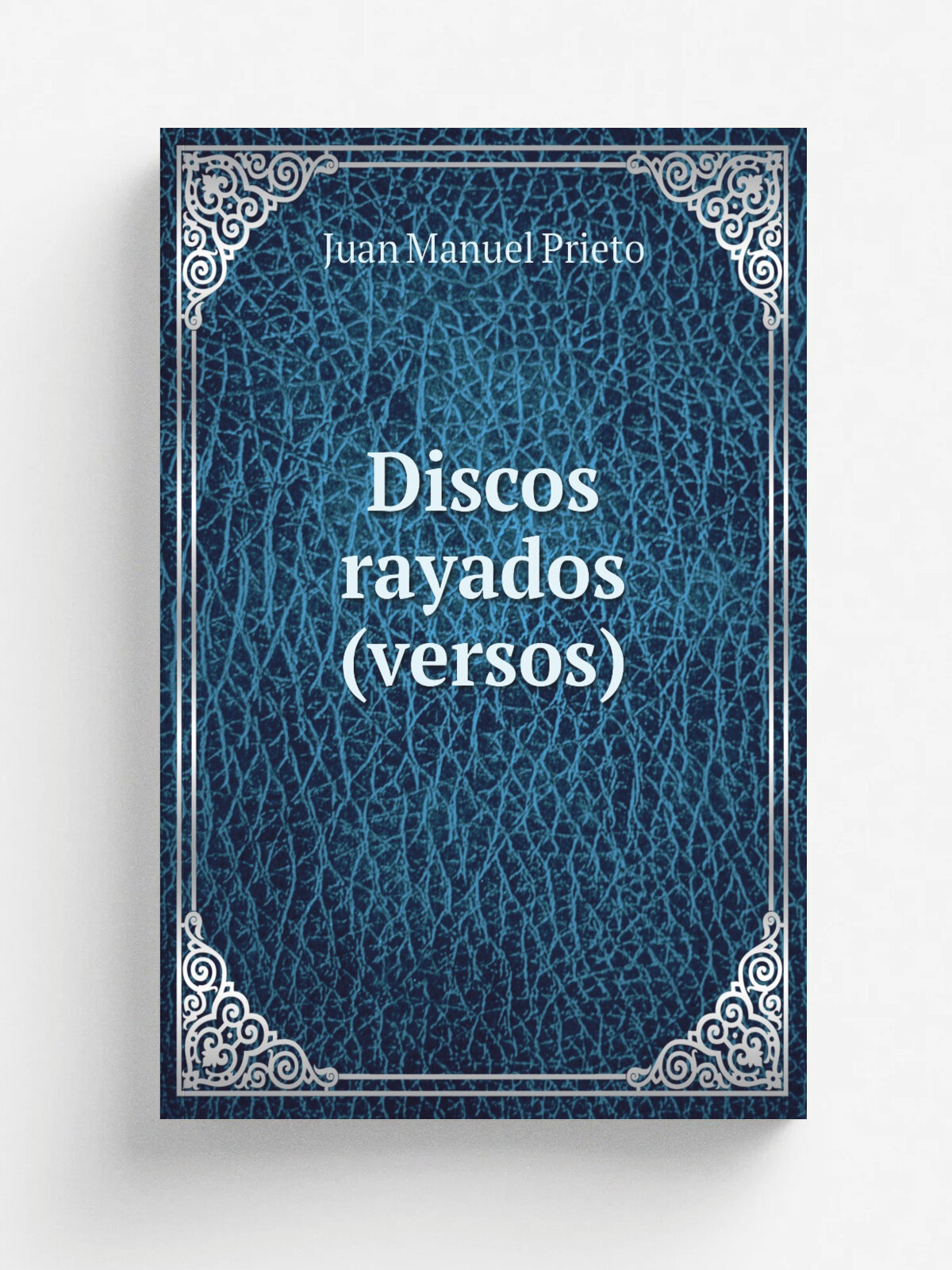 Discos rayados (versos) | Juan Manuel Prieto | 1900 | Buenos Aires Editorial Claridad | Репринт
