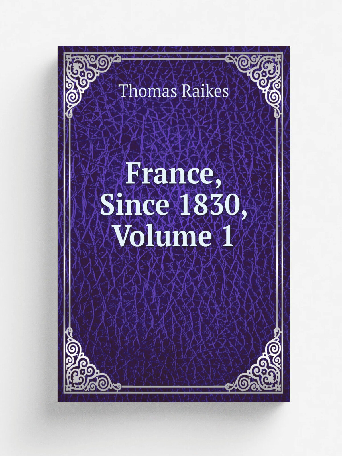 France, Since 1830, Volume 1