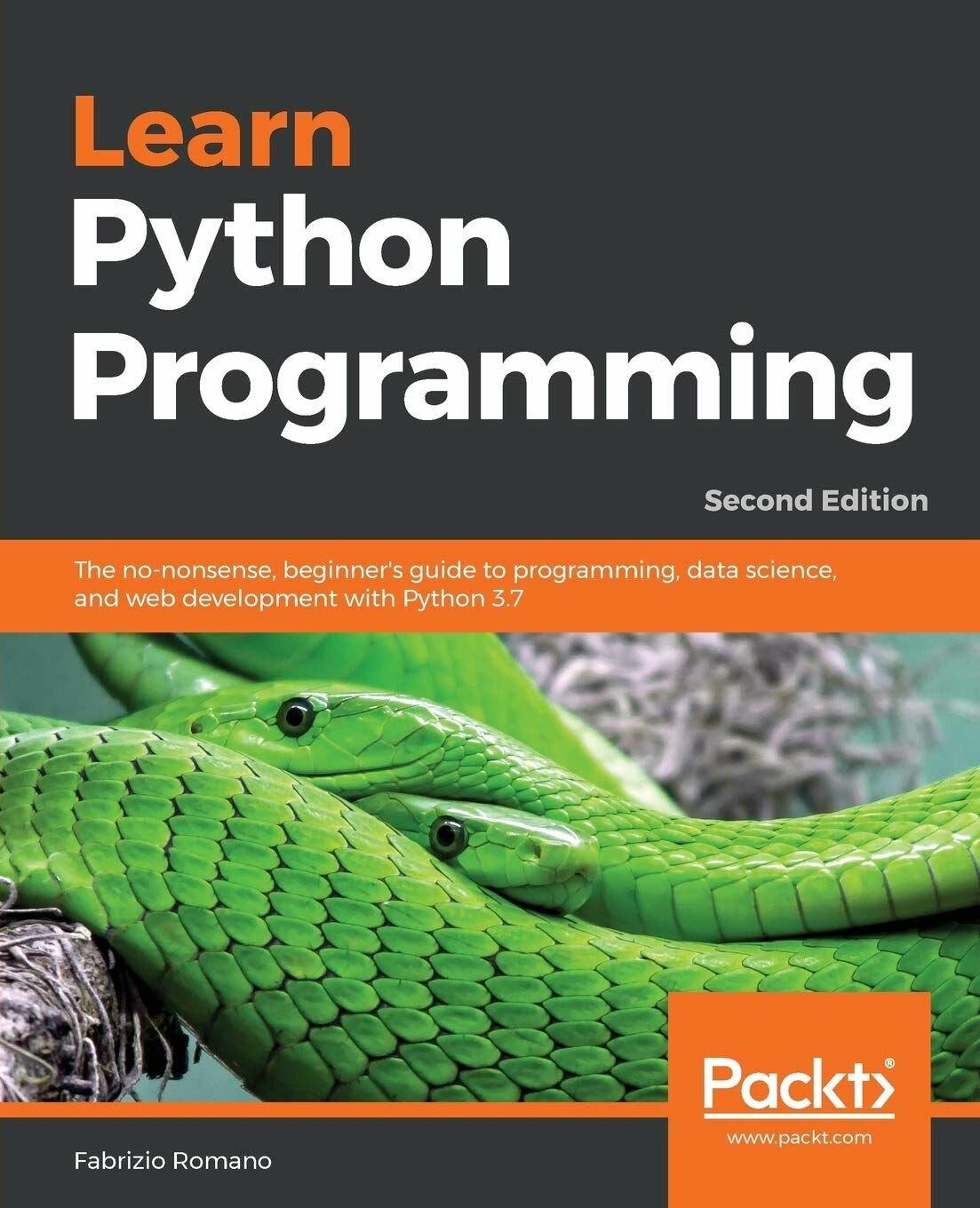 Learn Python Programming: The no-nonsense, beginner's guide to programming, data science
