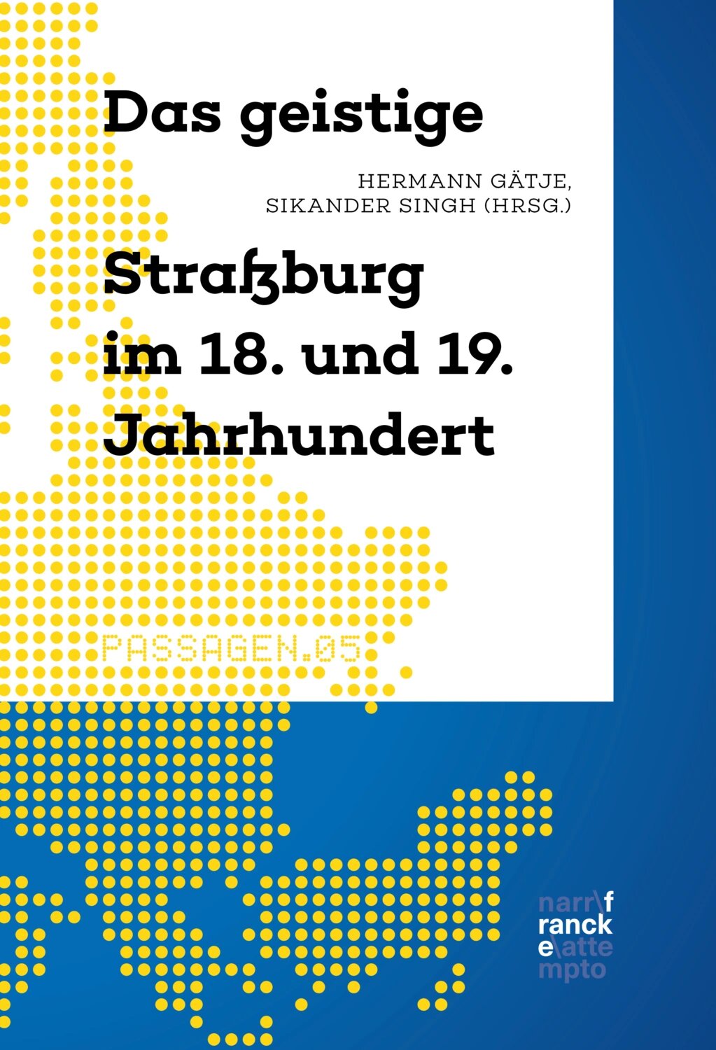 Das geistige Straßburg im 18. und 19. Jahrhundert [Цифровая книга]