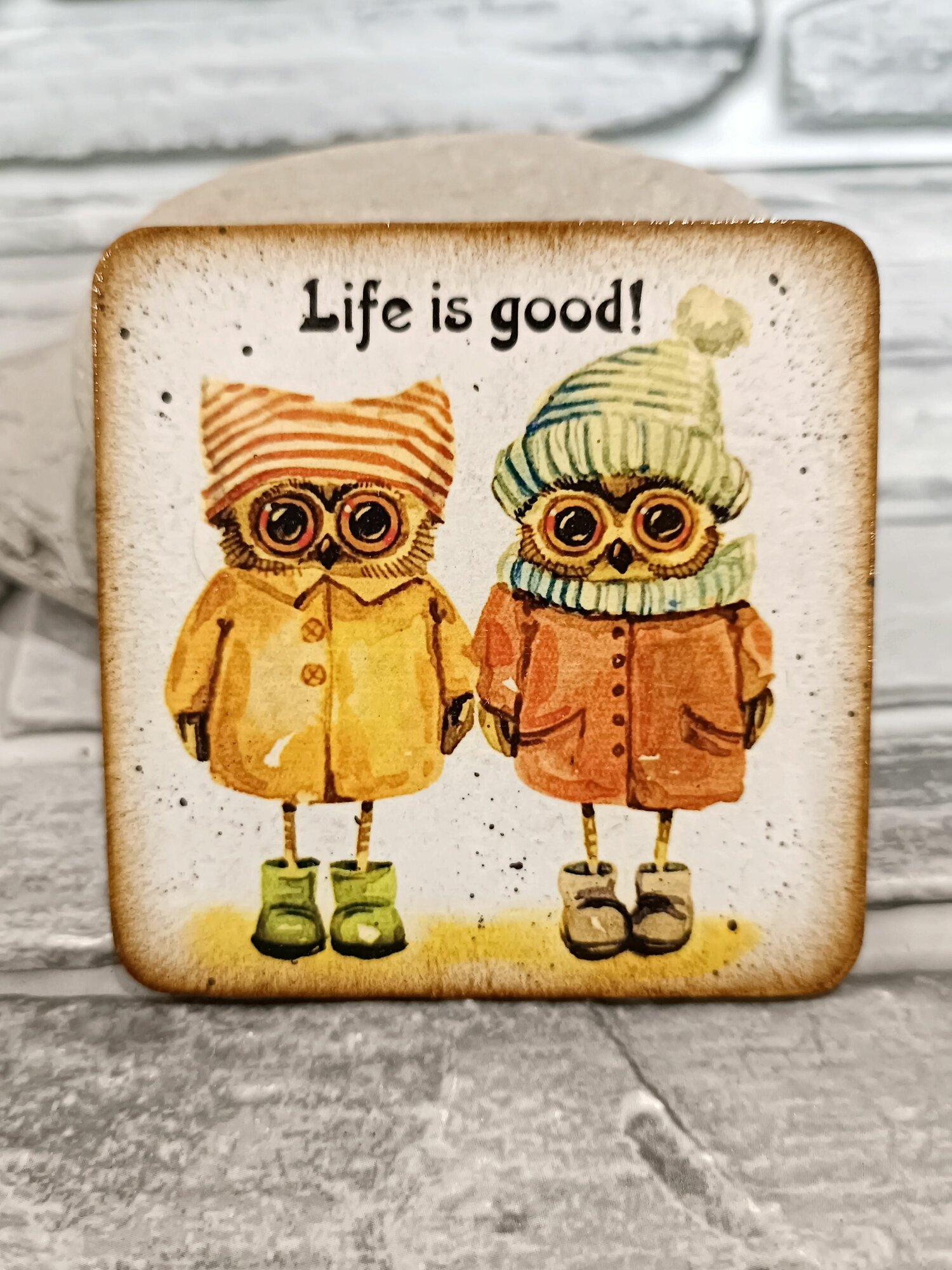 Магнит "Life is good!" ручной работы