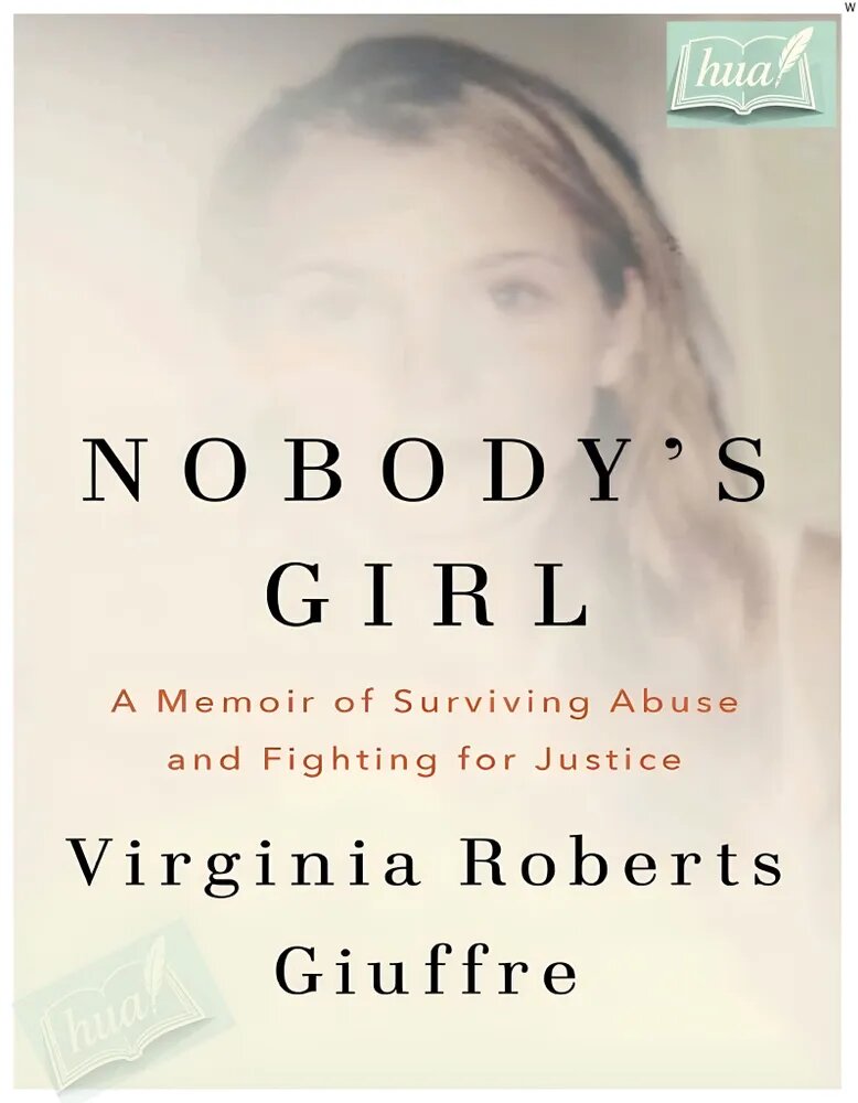 Nobody's Girl: A Memoir of Surviving Abuse and Fighting for Justice by Virginia Roberts Giuffre - Книга