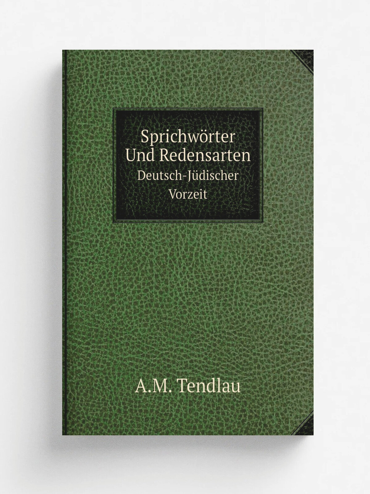 Sprichw.rter Und Redensarten. Deutsch-J. discher Vorzeit