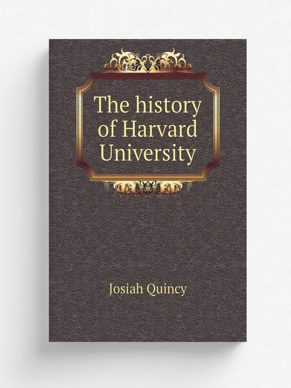The history of Harvard University