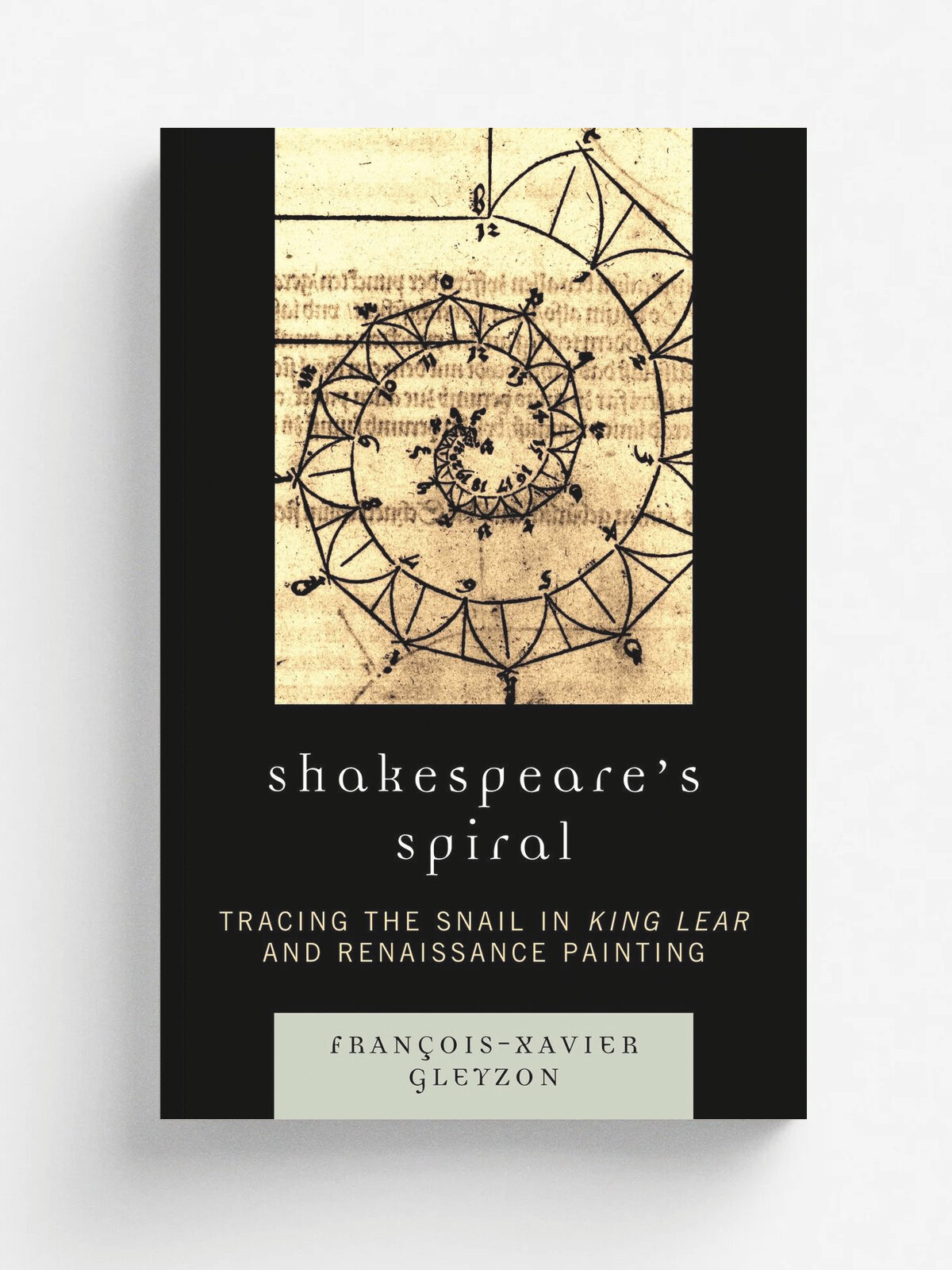 Shakespeare's Spiral. Tracing the Snail in King Lear and Renaissance Painting