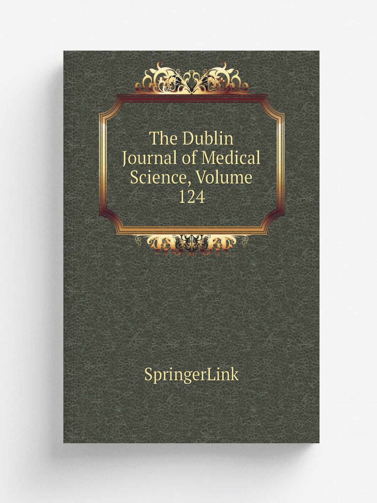 The Dublin Journal of Medical Science, Volume 124