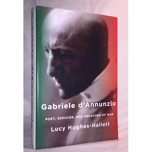 Gabriele d'Annunzio: Poet, Seducer, and Preacher of War，Reprinted paperback book