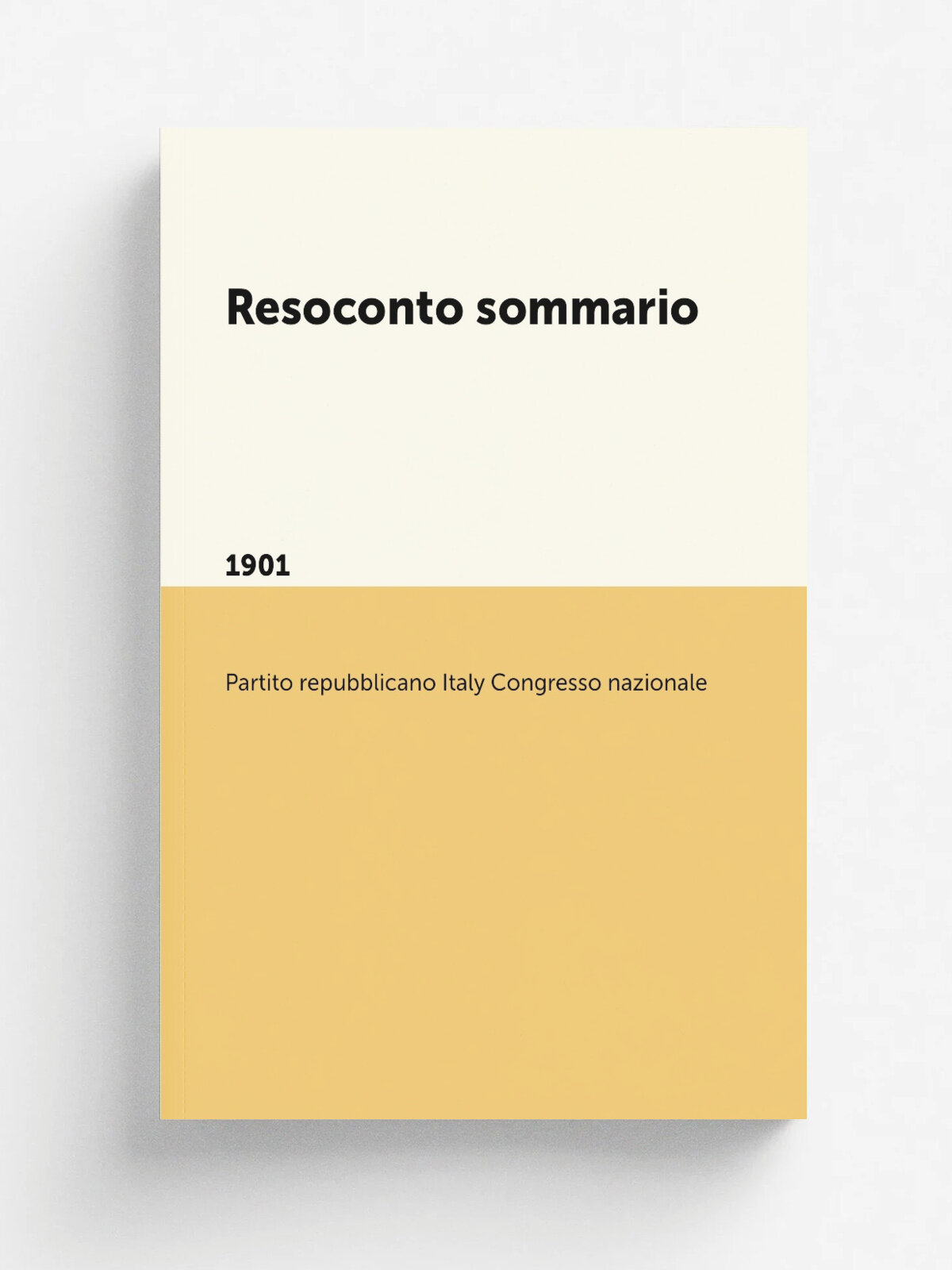Resoconto sommario. 1901 | Partito repubblicano Italy Congresso nazionale | Roma . etc. | Репринт