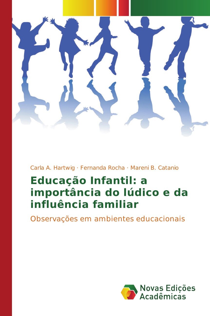 Educa. o Infantil. a import.ncia do l.dico e da influ.ncia familiar