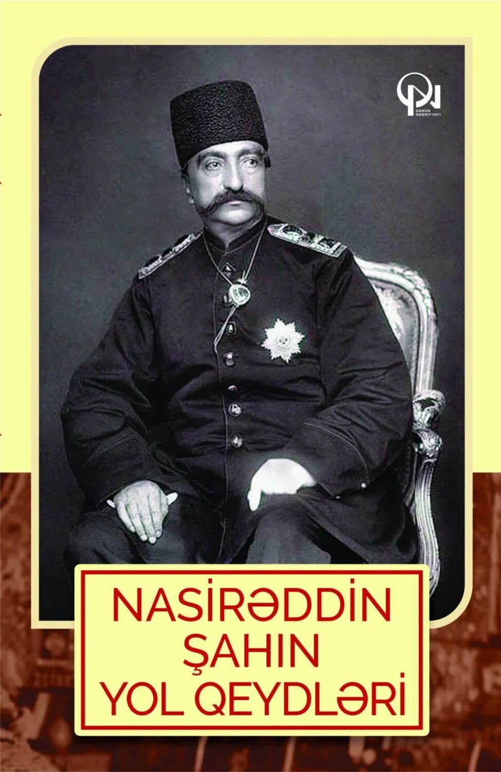 NASİRƏDDİN ŞAHIN YOL QEYDLƏRİ [Цифровая книга]