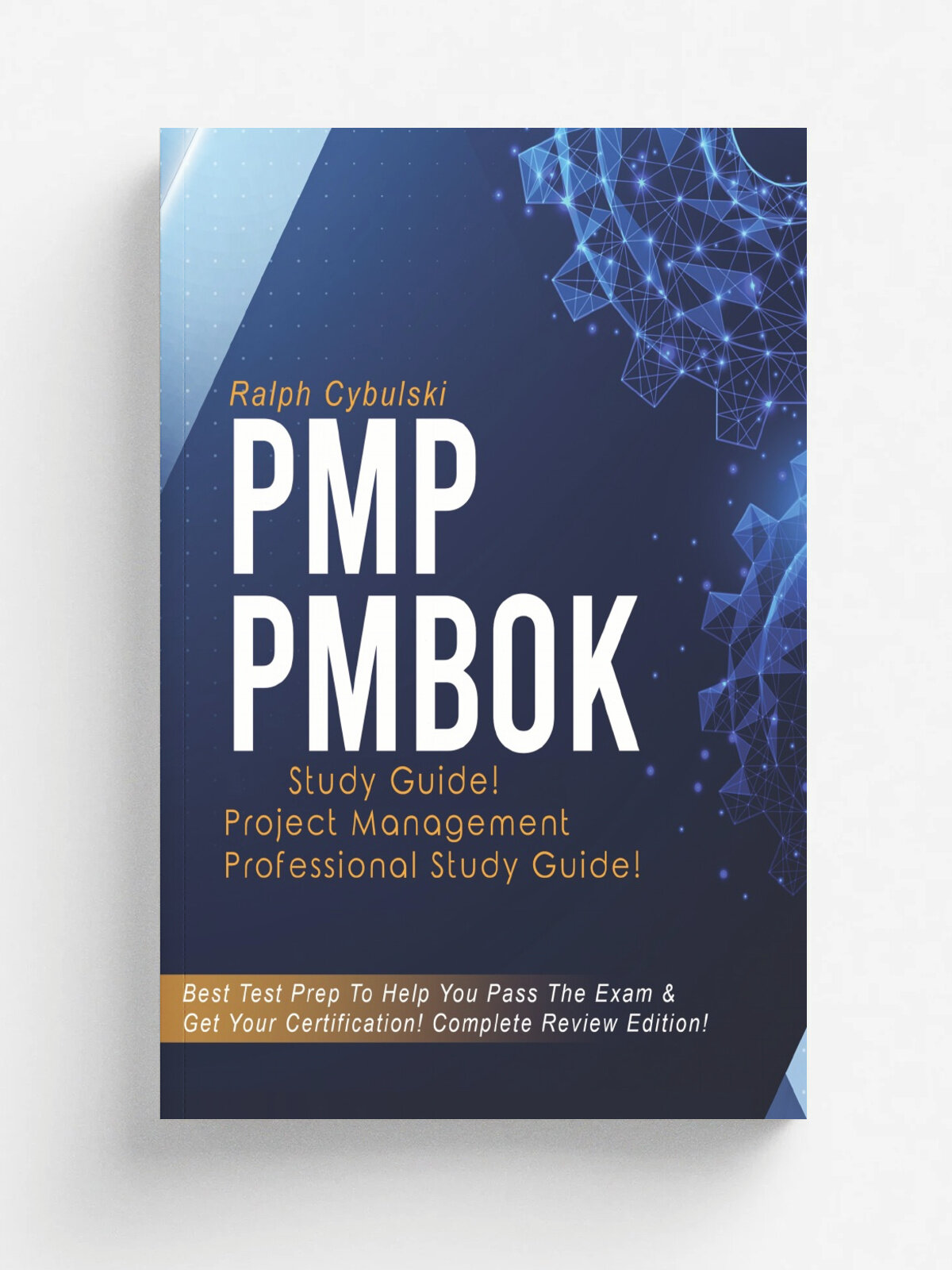 PMP PMBOK Study Guide! Project Management Professional Exam Study Guide! Best Test Prep to Help You Pass the Exam…