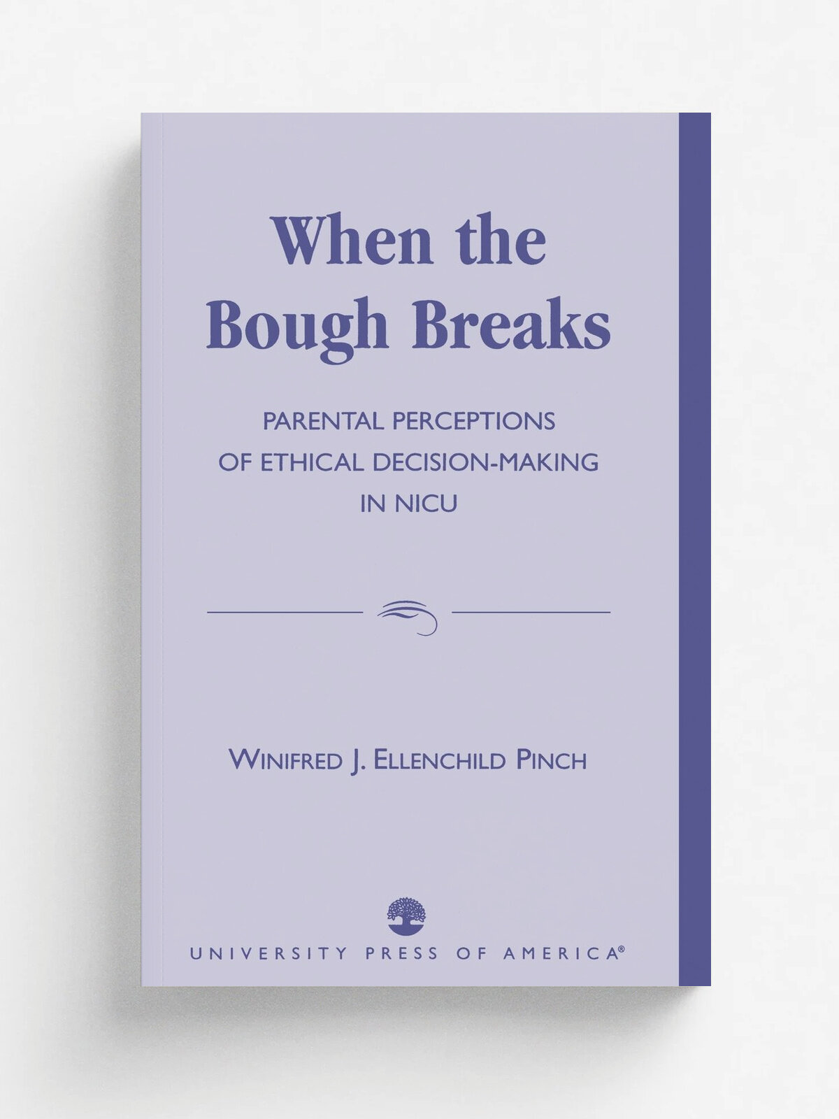 When the Bough Breaks. Parental Perceptions of Ethical Decision-Making in NICU