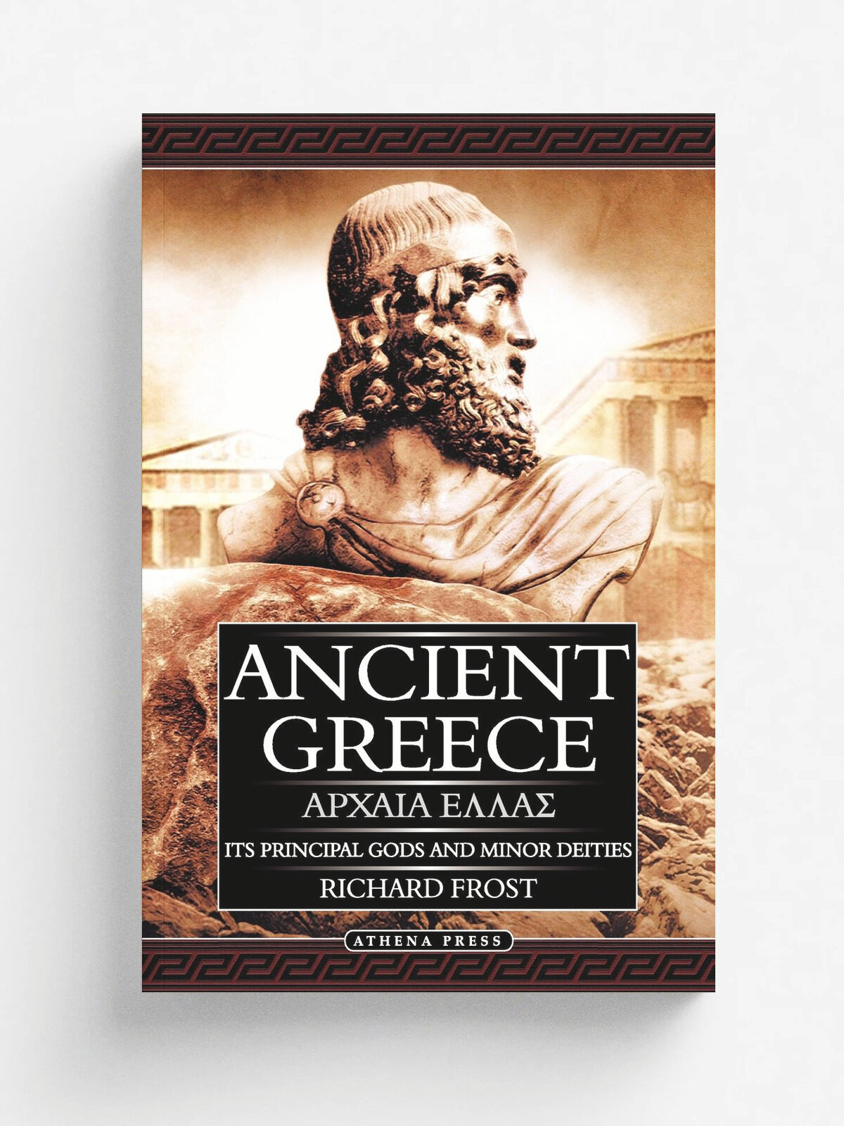 Ancient Greece. Its Principal Gods and Minor Deities