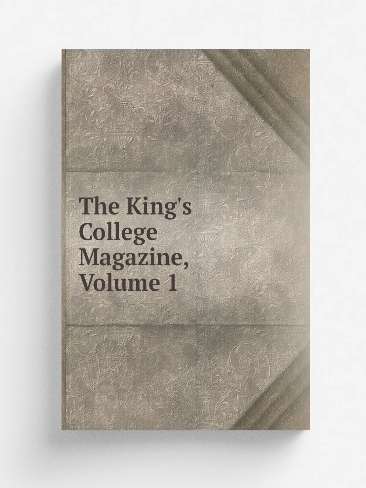 The King's College Magazine, Volume 1